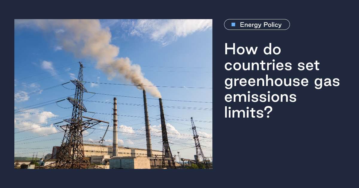 Explainer: How do countries set greenhouse gas emissions limits?