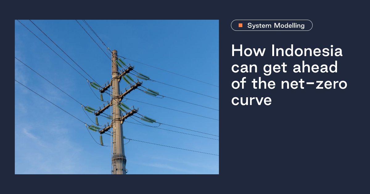 How Indonesia can get ahead of the net zero curve