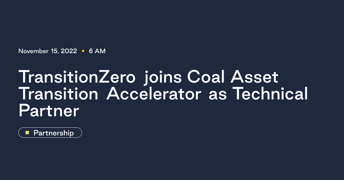 TransitionZero joins Coal Asset Transition Accelerator as technical partner