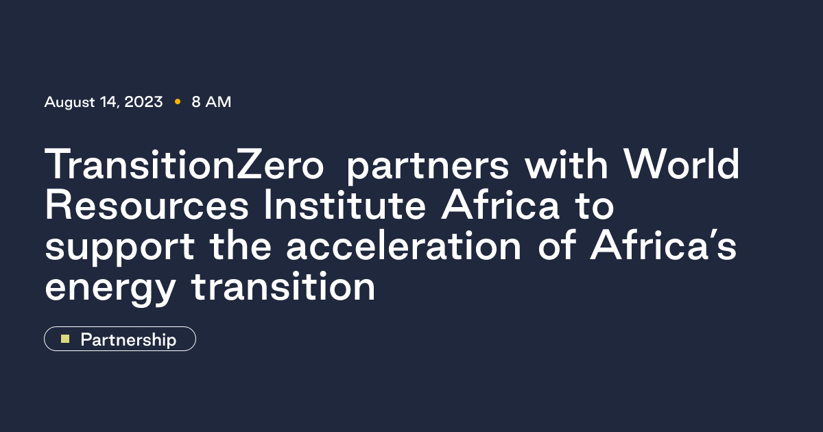 TransitionZero partners with World Resources Institute Africa